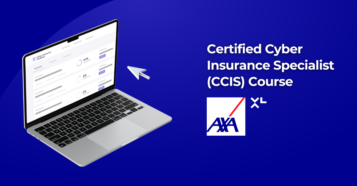 AXA XL - Certified Cyber Insurance Specialist (CCIS) Course | Cyber ...