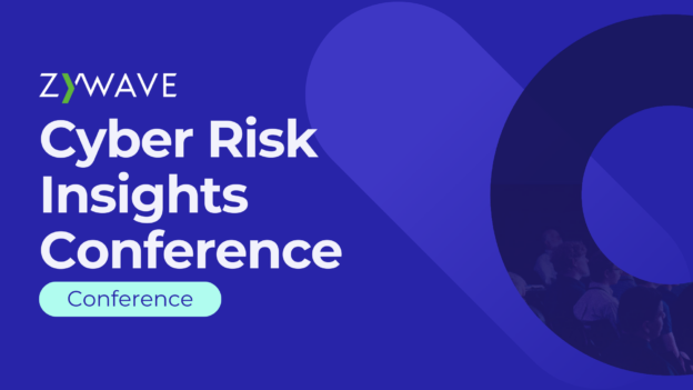 Industry Event: Zywave Cyber Risk Insights Conference | Cyber Insurance ...